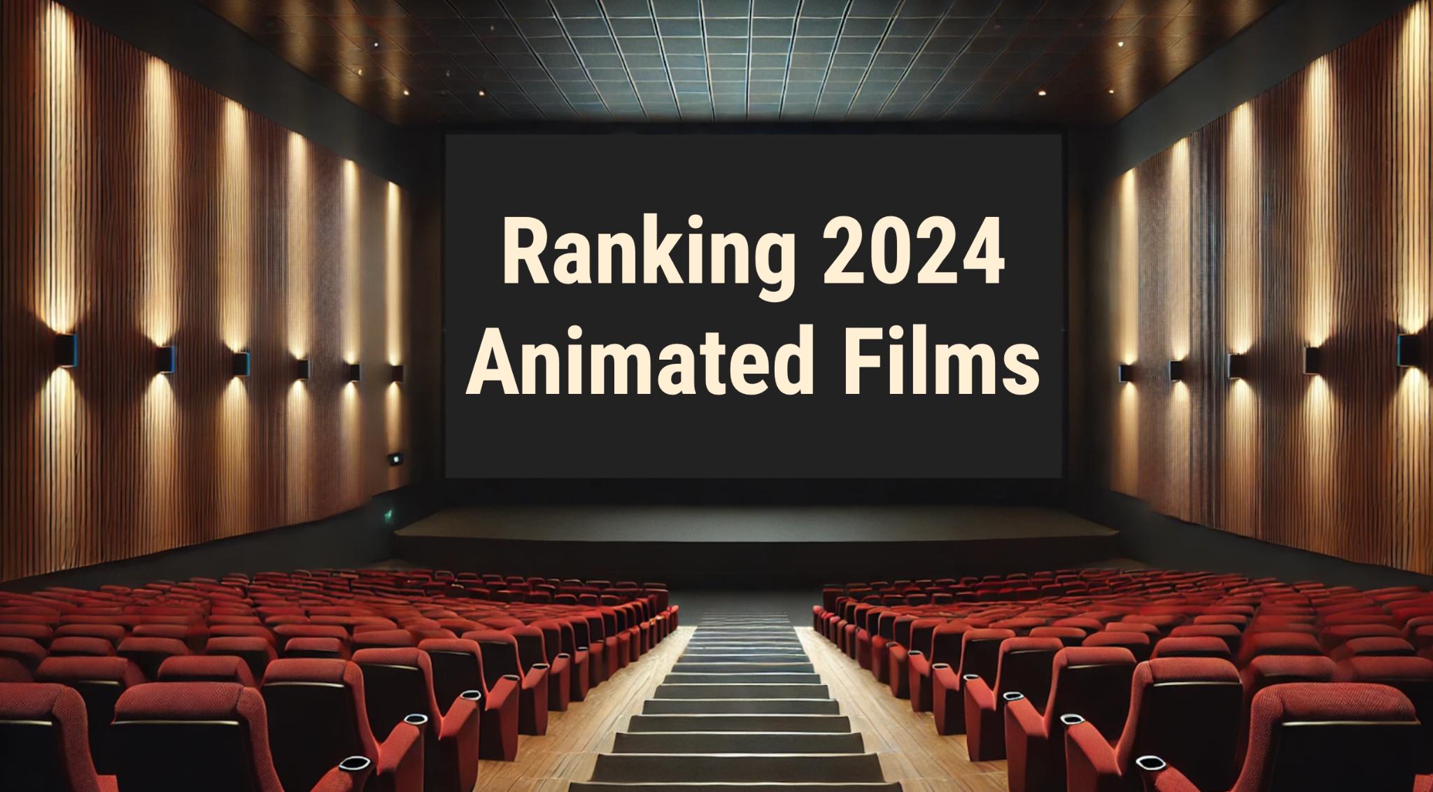 Ranking 2024’s Animated Films from Worst to Best